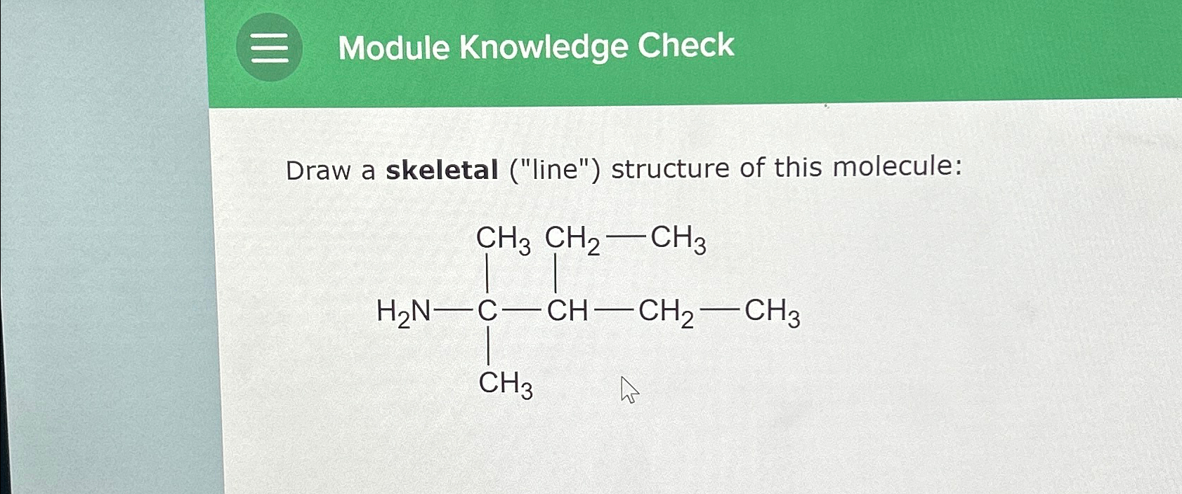 Module Knowledge CheckDraw a skeletal ("line") | Chegg.com