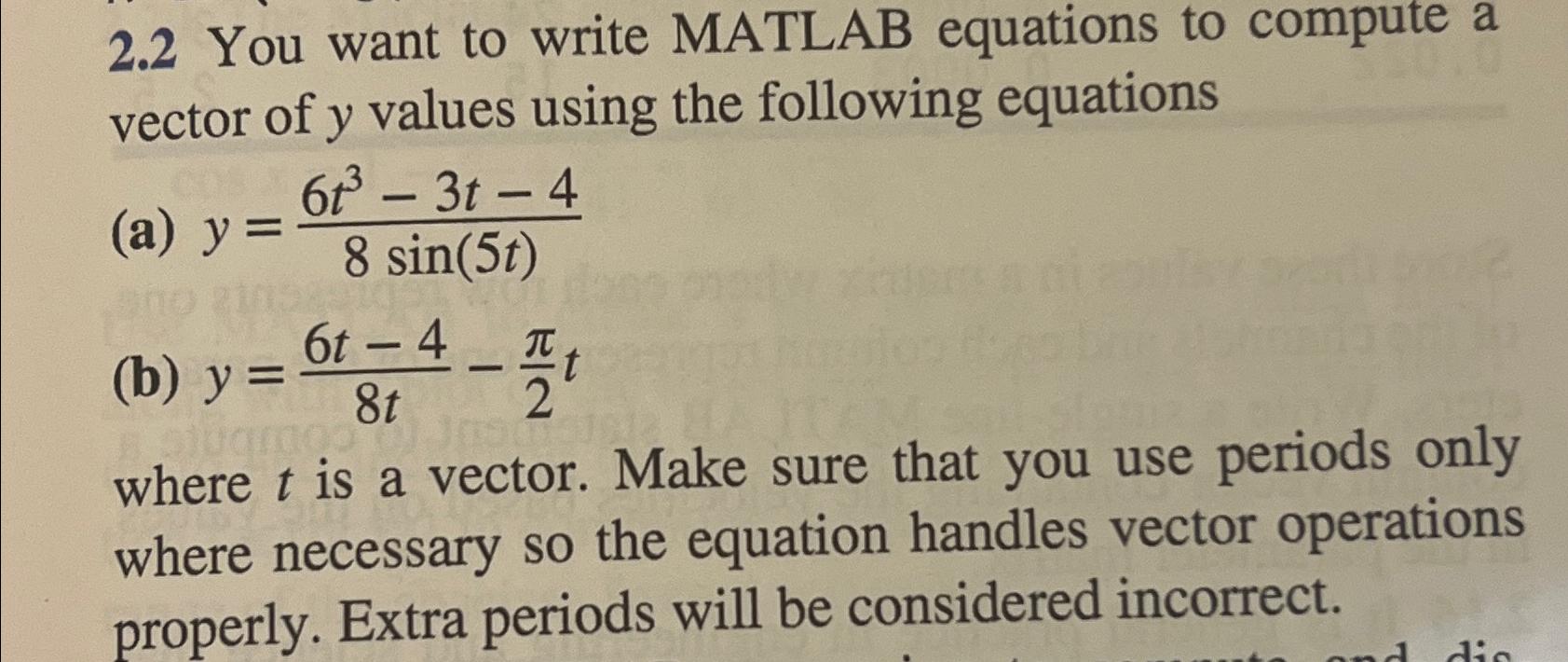 Solved 2 2 ﻿you Want To Write Matlab Equations To Compute A