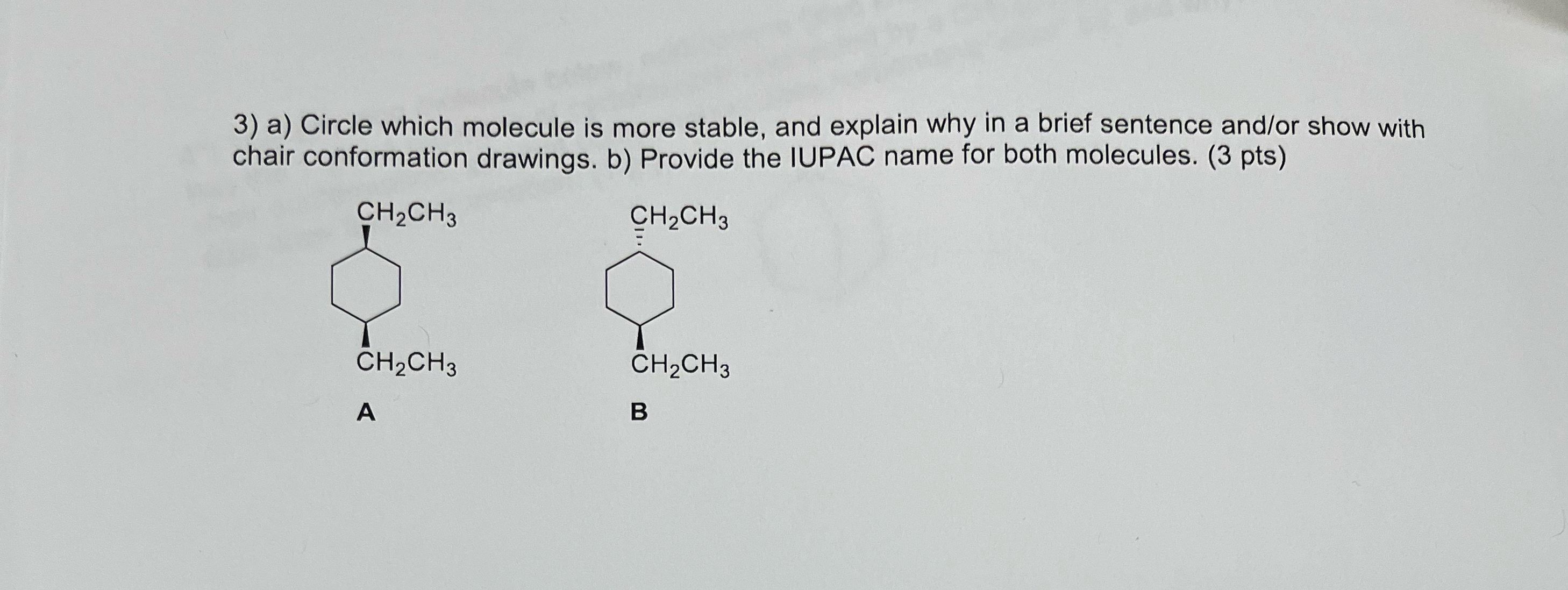 Solved a) ﻿Circle which molecule is more stable, and explain | Chegg.com