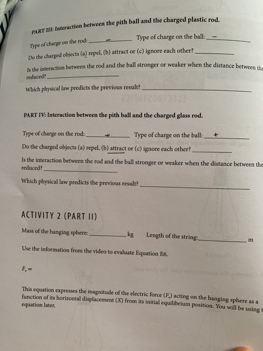 PART IIT: Interaction between the pith ball and the | Chegg.com