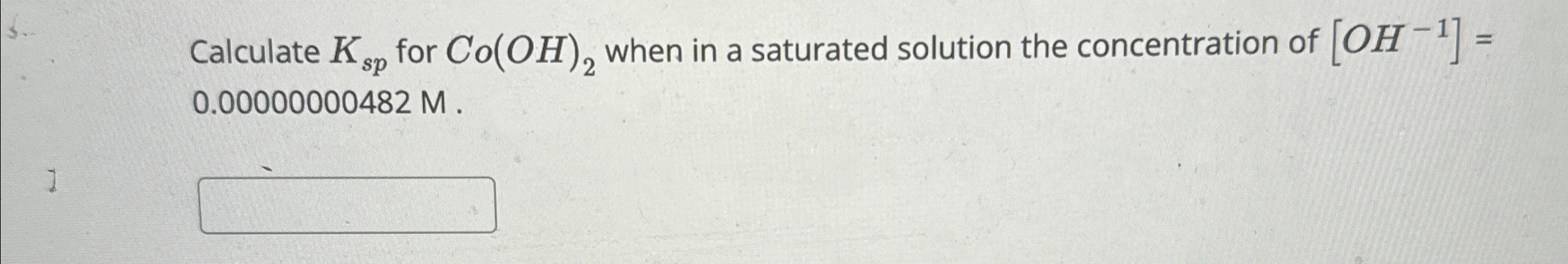 Solved Calculate Ksp ﻿for Co(OH)2 ﻿when in a saturated | Chegg.com
