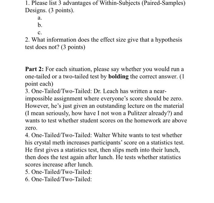 Solved 1. Please list 3 advantages of Within-Subjects | Chegg.com