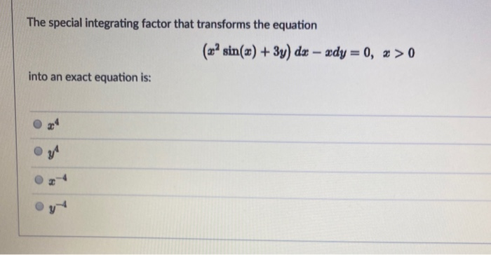 Solved The special integrating factor that transforms the | Chegg.com