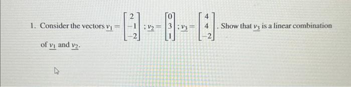 Solved 1. Consider the vectors | Chegg.com