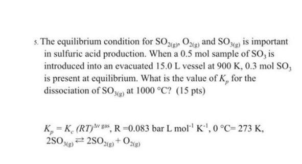 Solved s. The equilibrium condition for SO2(g) 02(and SO3(g) | Chegg.com