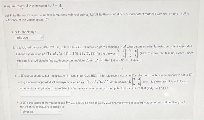 Solved square matrix A is idempotent if A2=A cel V be the | Chegg.com