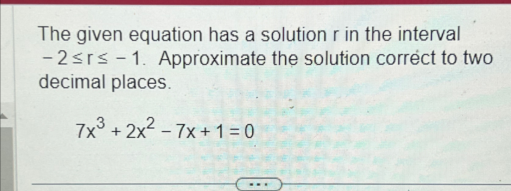 Solved The given equation has a solution r ﻿in the interval | Chegg.com