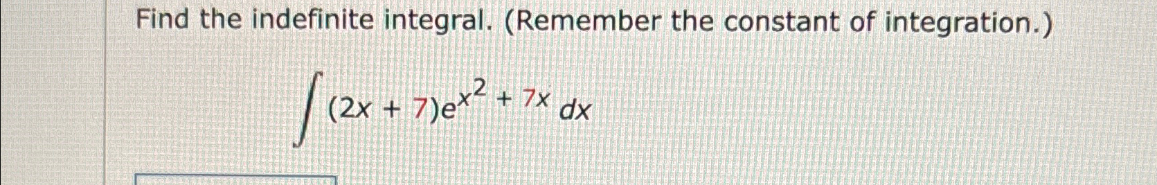 Solved Find the indefinite integral. (Remember the constant | Chegg.com