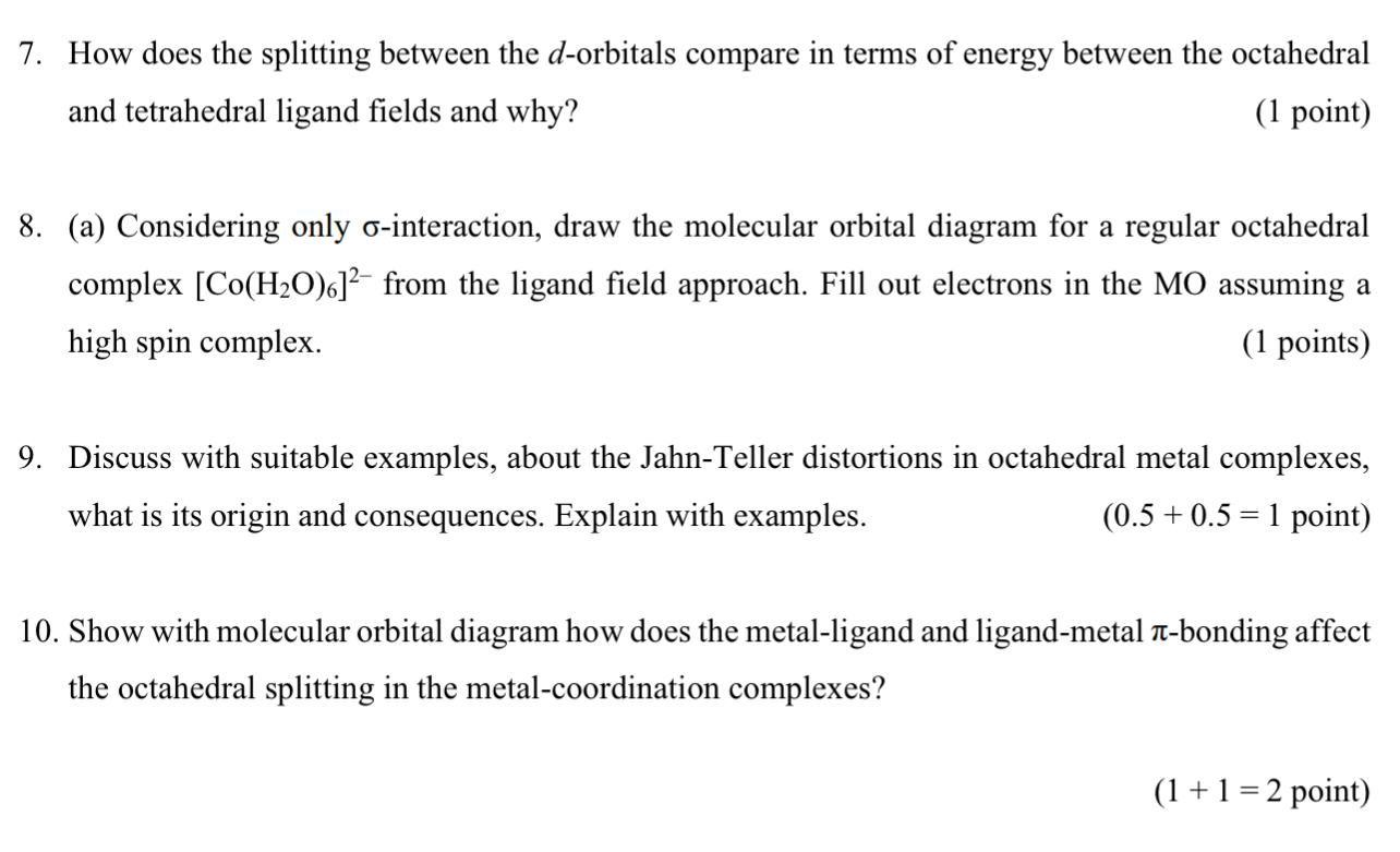 Solved How does the splitting between the d-orbitals compare | Chegg.com