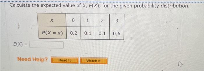 Solved Calculate the expected value of X,E(X), for the given | Chegg.com