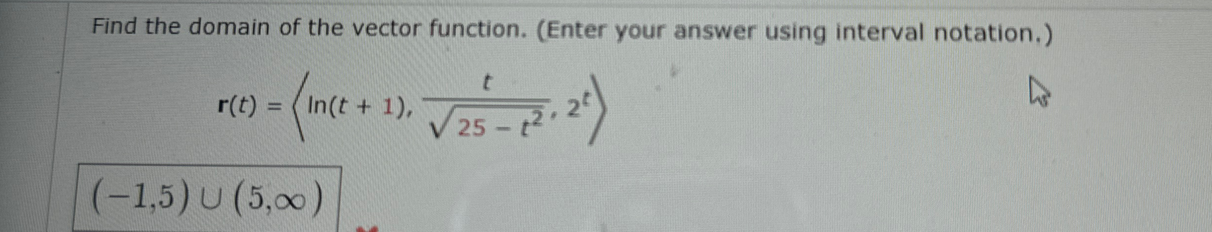 Solved Find The Domain Of The Vector Function Enter Your