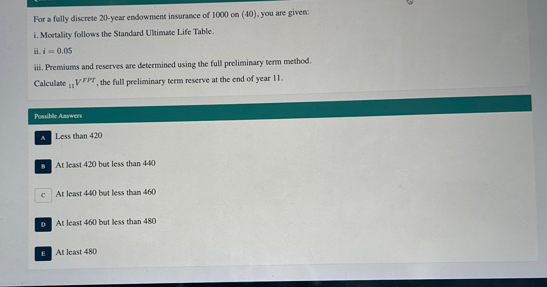 Solved For a fully discrete 20 -year endowment insurance of | Chegg.com