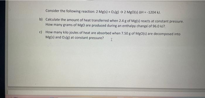 Solved Consider the following reaction: 2Mg(s)+O2( | Chegg.com