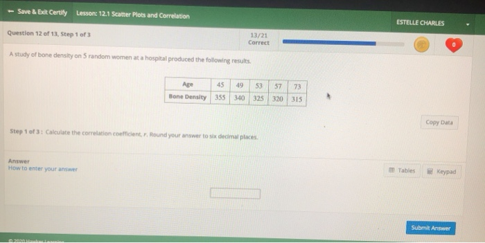 Solved - Save & Exit Certify Lesson: 12.1 Scatter Plots and | Chegg.com