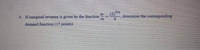 Solved 4 If Marginal Revenue Is Given By The Function 9089