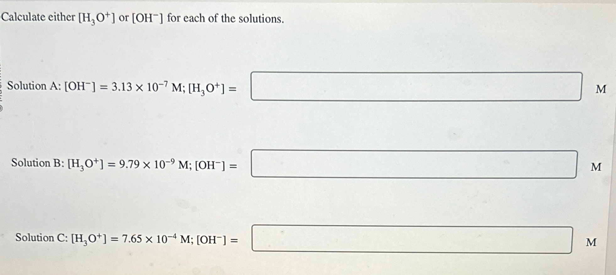 Solved Calculate either H3O+or OH-for each of the | Chegg.com