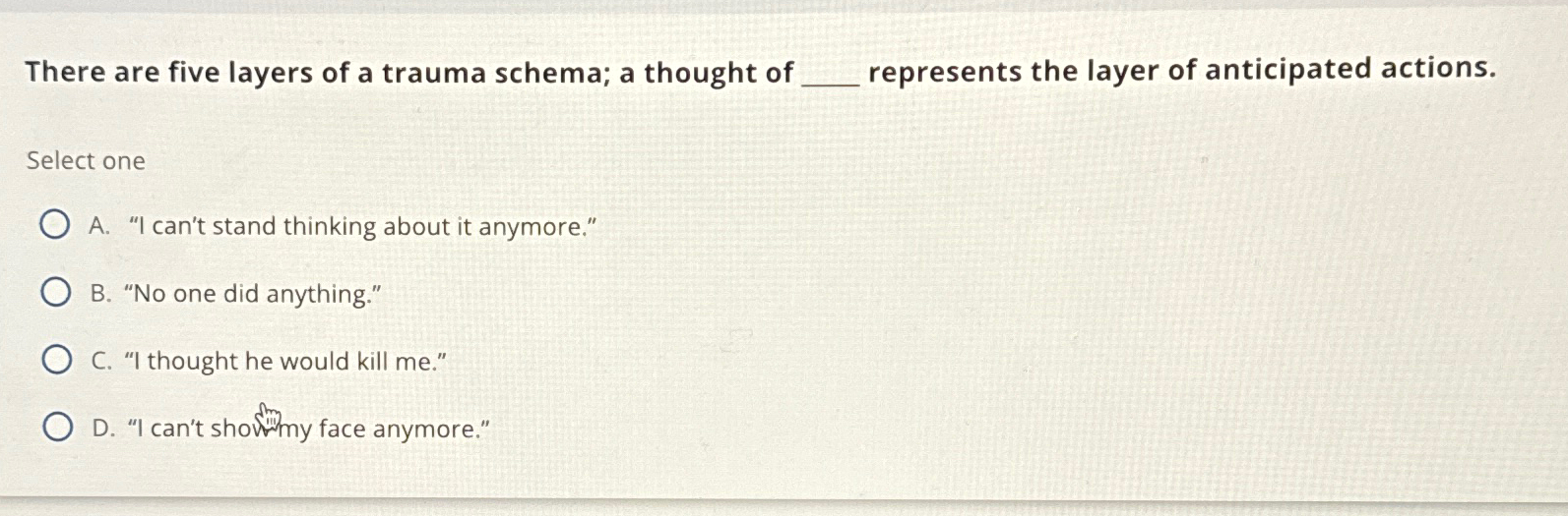 Solved There are five layers of a trauma schema; a thought | Chegg.com