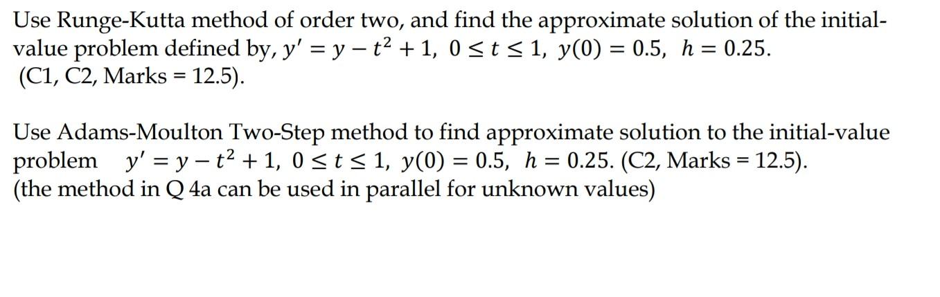 Solved Use Runge-Kutta method of order two, and find the | Chegg.com