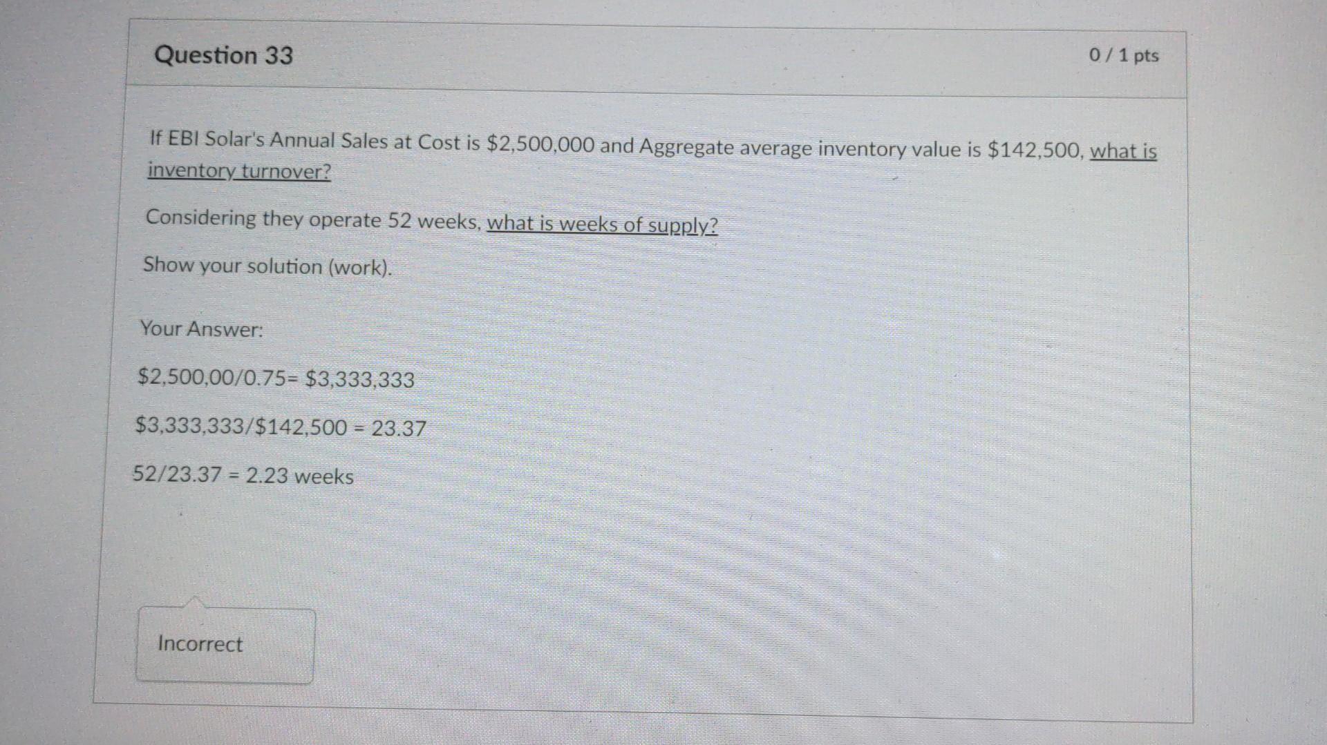 Solved If EBI Solar's Annual Sales at Cost is $2,500,000 and | Chegg.com