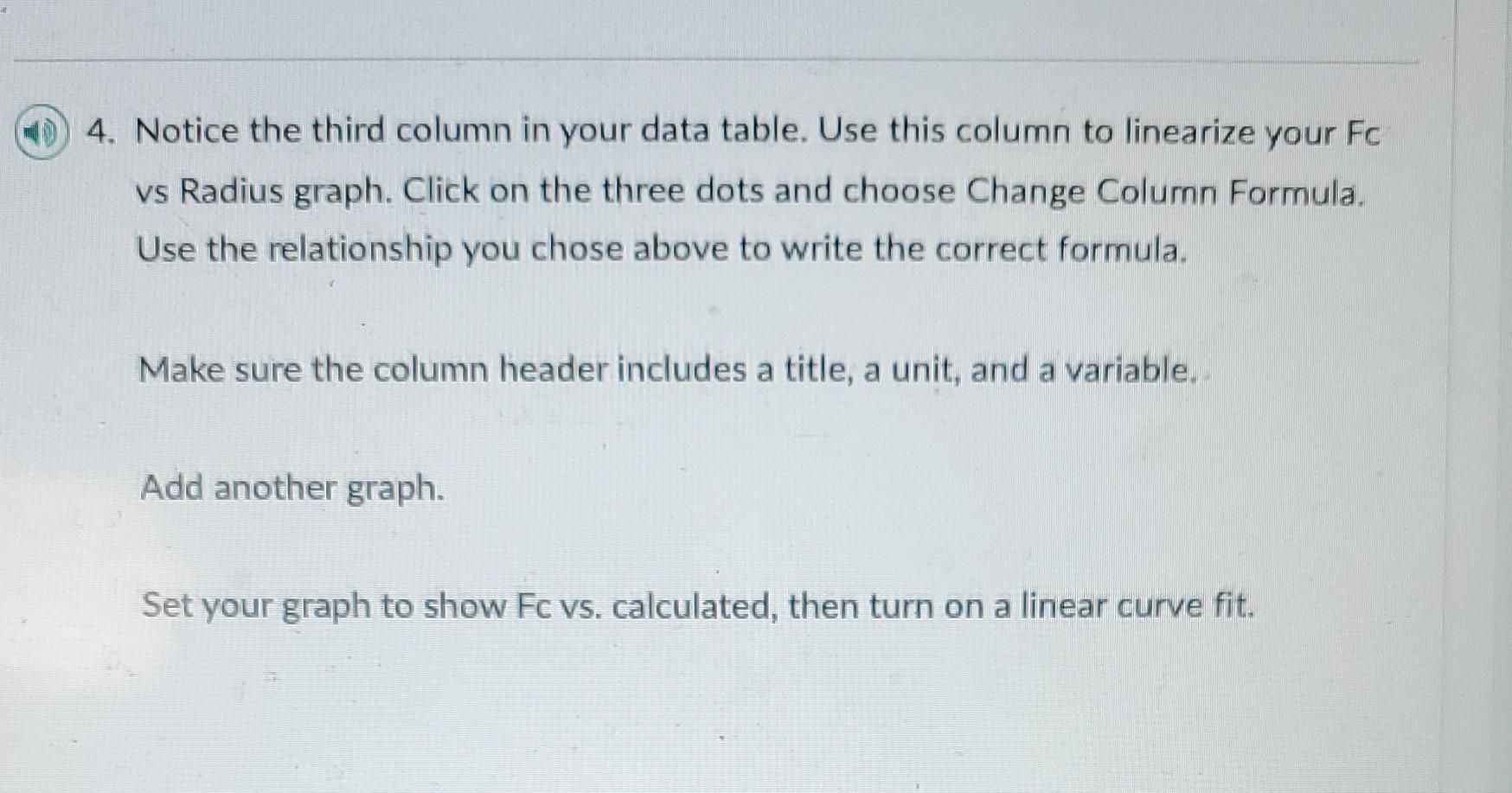 Solved 4. Notice the third column in your data table. Use | Chegg.com
