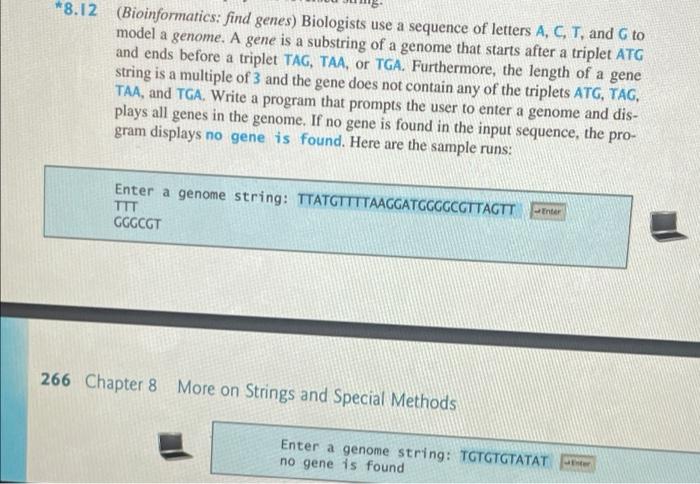Solved *8.12 (Bioinformatics: find genes) Biologists use a | Chegg.com