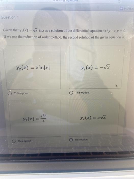 Solved MATH Question Given that y(x) = Vie Inx is a solution | Chegg.com