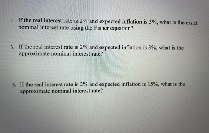 Solved 1. If the real interest rate is 2% and expected | Chegg.com
