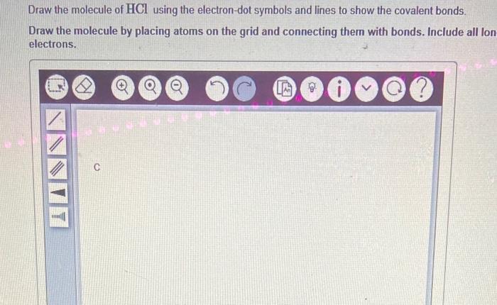 Solved Draw the molecule of HCl using the electron-dot | Chegg.com