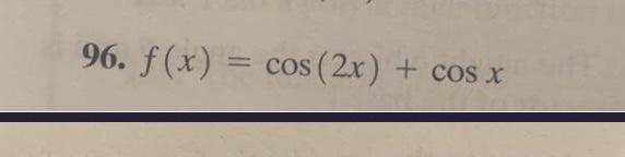 Solved 48. cos(2θ)+cos(4θ)=096. f(x)=cos(2x)+cosx94. | Chegg.com