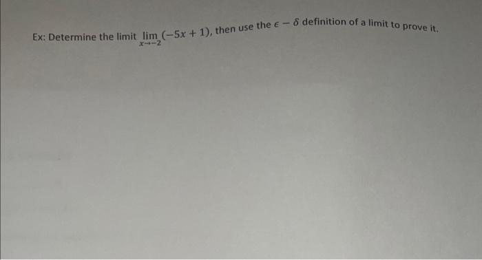Solved Ex: Given limx→3(2x−5)=1, determine δ>0 such that | Chegg.com