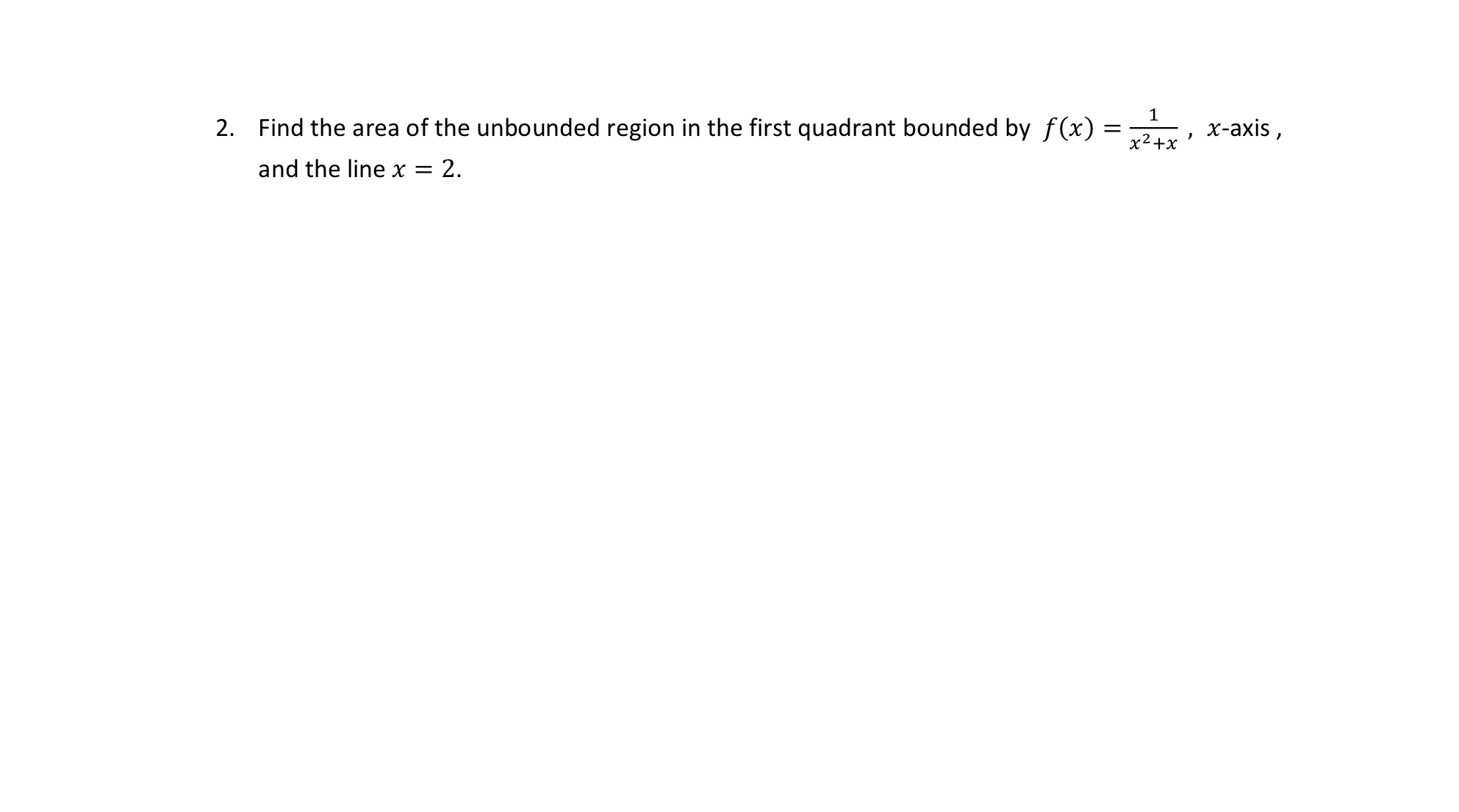 Solved Find the area of the unbounded region in the first | Chegg.com