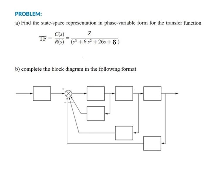 Solved PROBLEM: a) Find the state-space representation in | Chegg.com Solved PROBLEM: a) Find the state-space representation in | Chegg.com