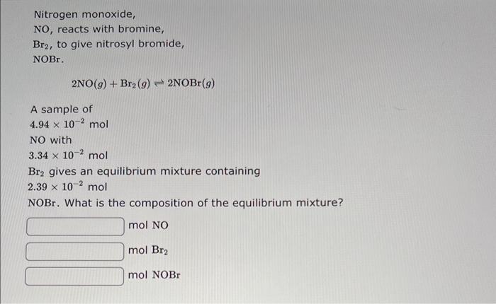 Solved Nitrogen monoxide, NO, reacts with bromine, Br2, to | Chegg.com