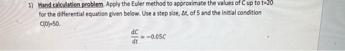 Solved 1 Hand Calculation Problem Apply The Euler Method 7297