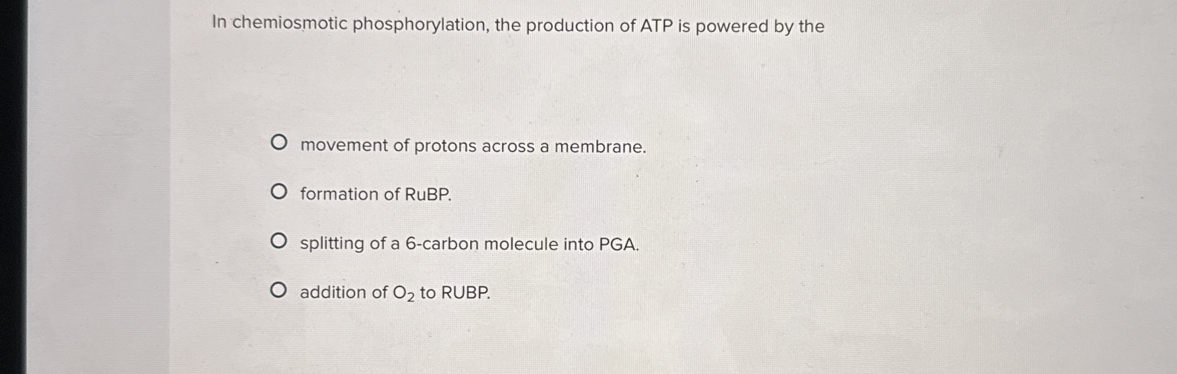 Solved In chemiosmotic phosphorylation, the production of | Chegg.com