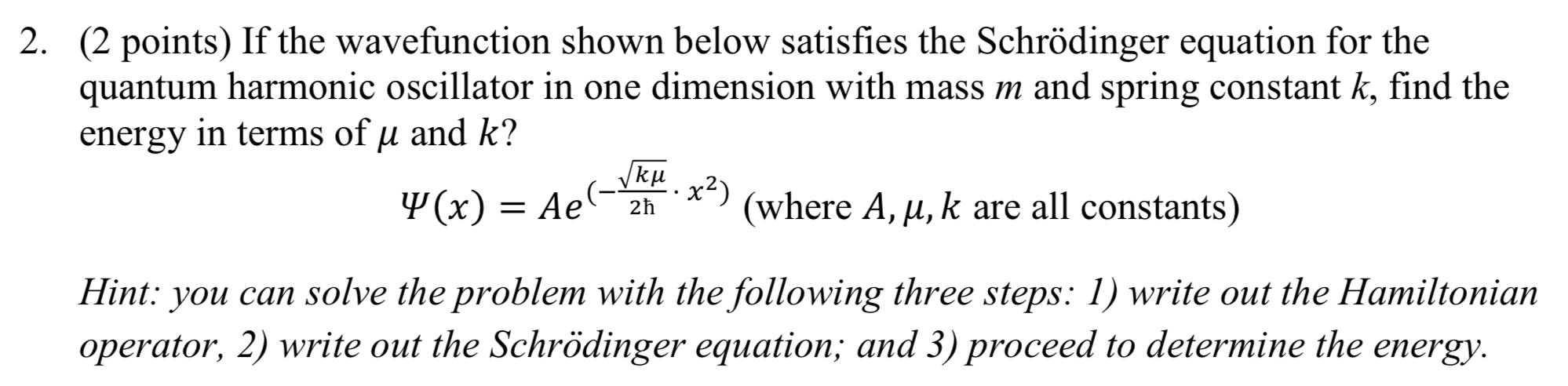Solved (2 ﻿points) ﻿If the wavefunction shown below | Chegg.com