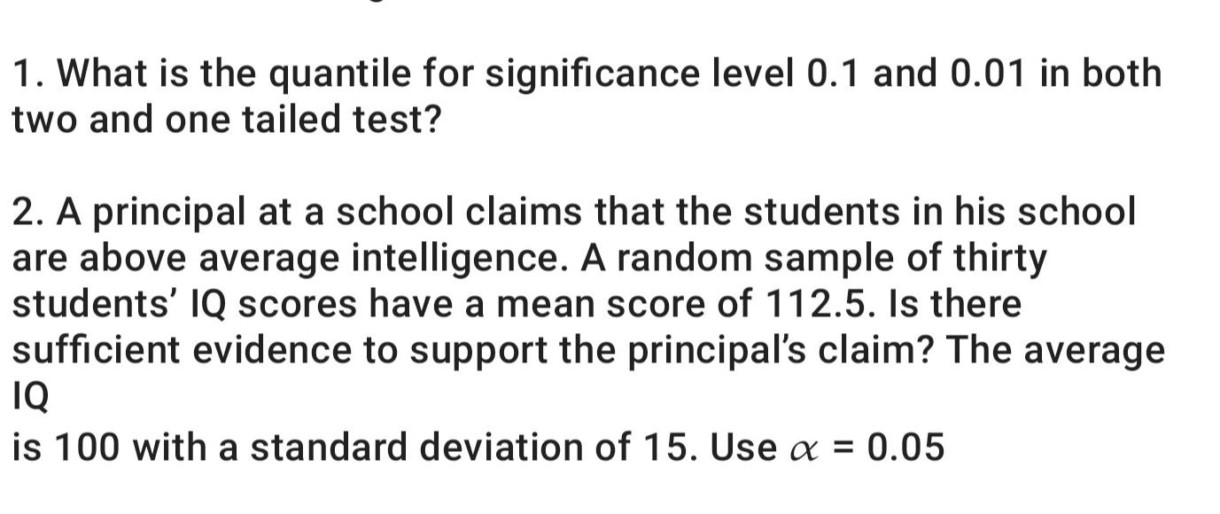 Solved 1. What is the quantile for significance level 0.1 | Chegg.com