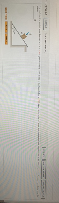Solved 3. 1-/2 Points) DETAILS SERCP9 4.P.047.WI. MY NOTES | Chegg.com Solved 3. 1-/2 Points) DETAILS SERCP9 4.P.047.WI. MY NOTES | Chegg.com