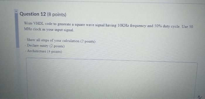 Solved Question 12 (8 points) Write VHDL code to generate a | Chegg.com