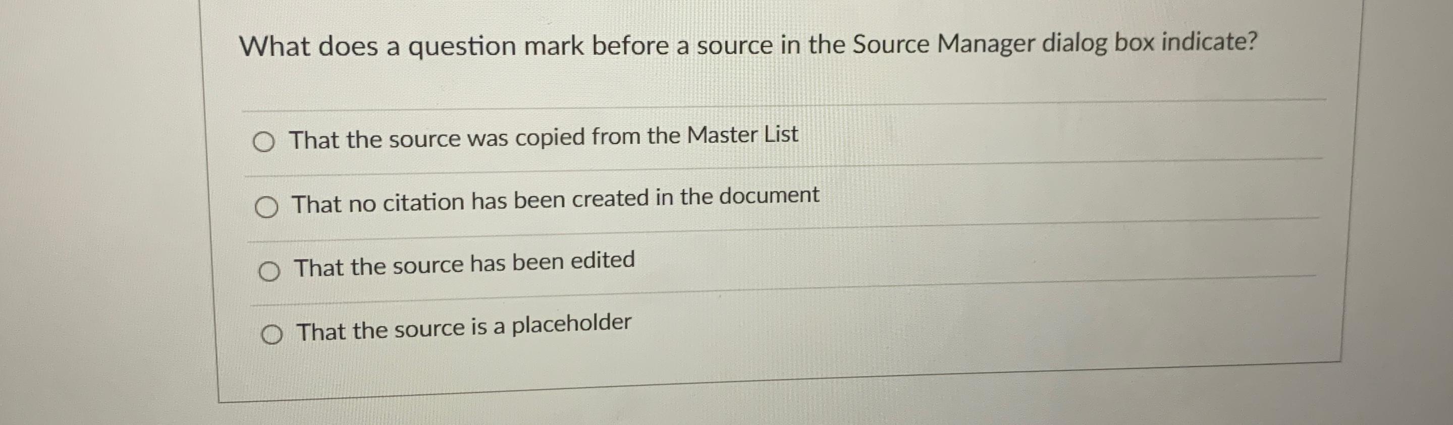 Solved What does a question mark before a source in the | Chegg.com