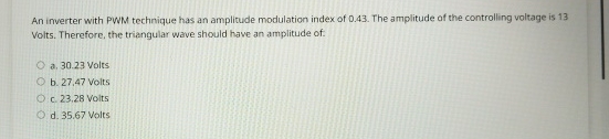 Solved An inverter with PWM technique has an amplitude | Chegg.com