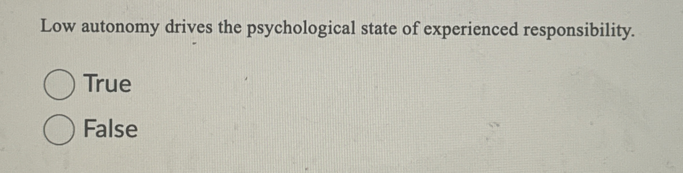 Solved Low autonomy drives the psychological state of | Chegg.com