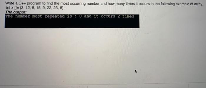 Solved Write A C Program To Find The Most Occurring Number