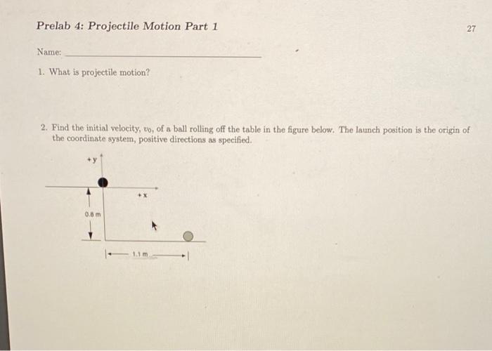 Solved Prelab 4: Projectile Motion Part 1 27 Name: 1. What | Chegg.com