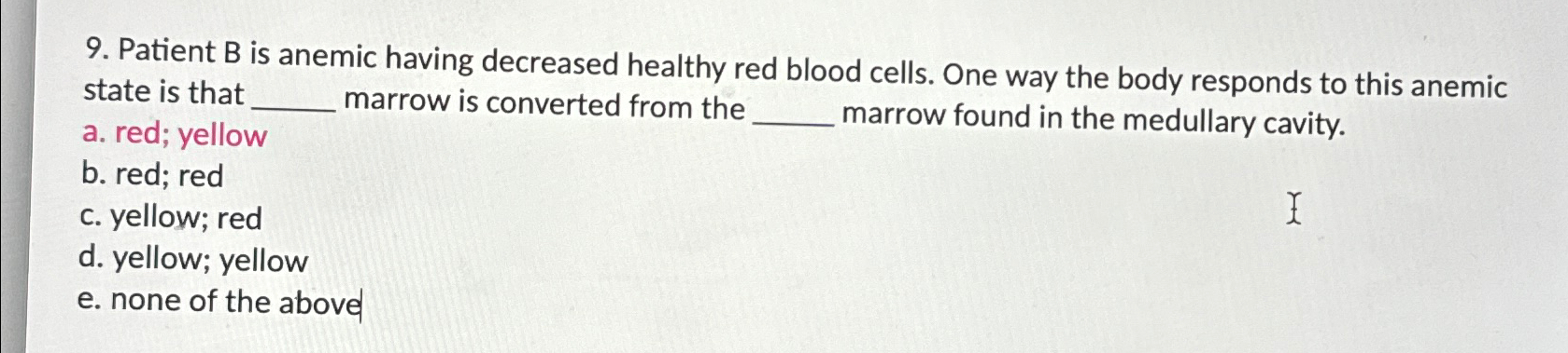 Solved Patient B ﻿is anemic having decreased healthy red | Chegg.com