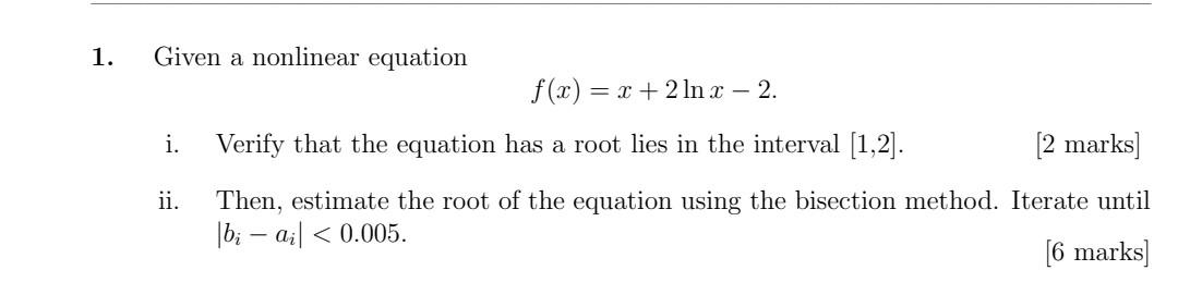 Solved 1. Given a nonlinear equation f(x)=x+2lnx−2. i. | Chegg.com