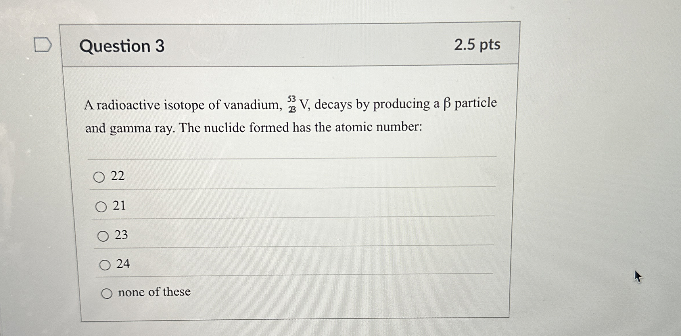 Solved Question 32.5 ﻿ptsA radioactive isotope of vanadium, | Chegg.com