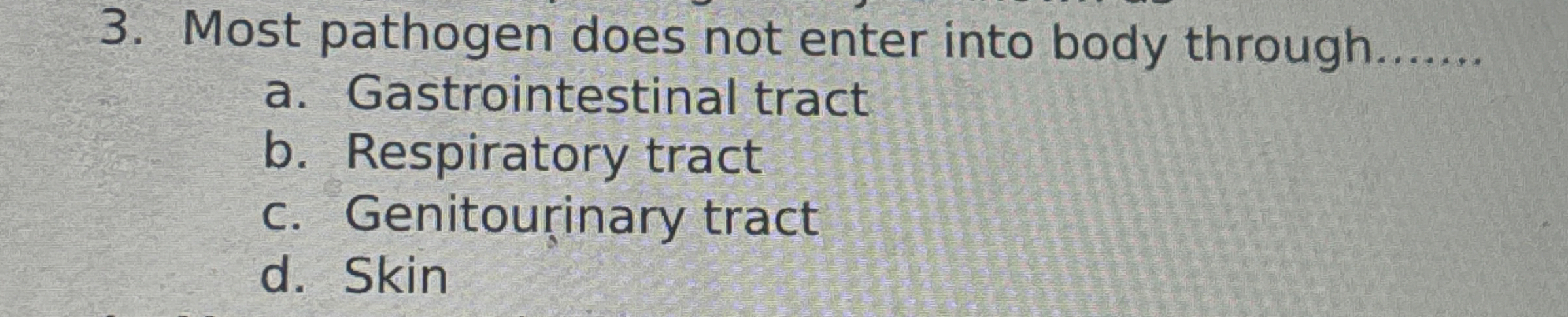 Solved Most pathogen does not enter into body | Chegg.com