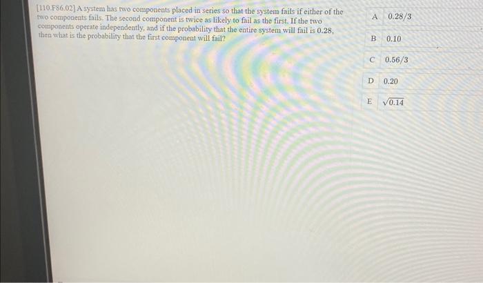Solved [110.F86.02] A system has two components placed in | Chegg.com