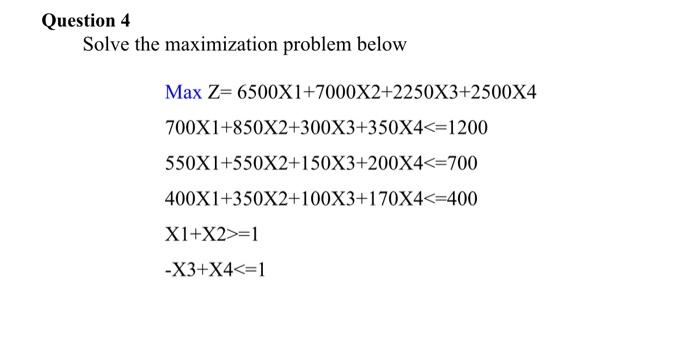 Solved Question 4 Solve the maximization problem below Max | Chegg.com